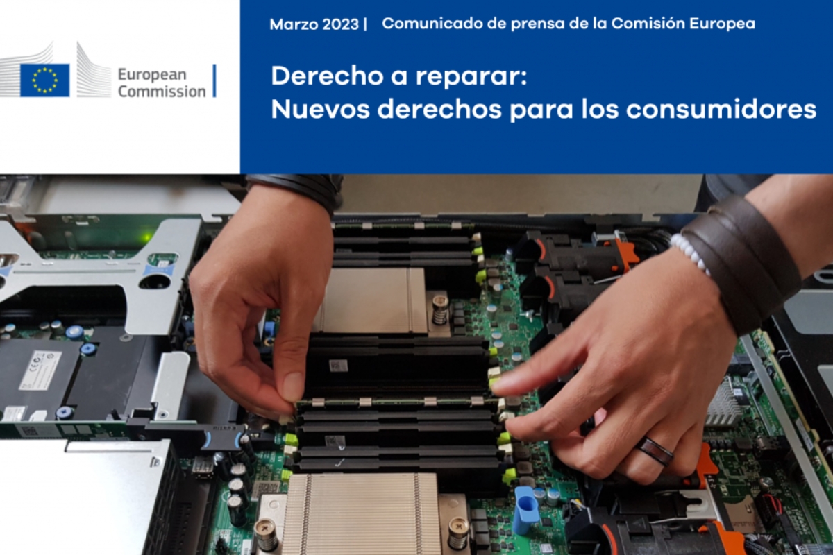 Derecho a reparar La Comisión Europea introduce nuevos derechos de los ...